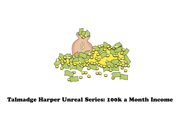 Talmadge Harper Unreal Series: 100k a Month Income - Trusted Courses